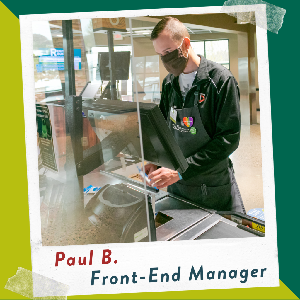 Meet the Managers: Front-End Manager, Paul – Valley Community Food Co ...